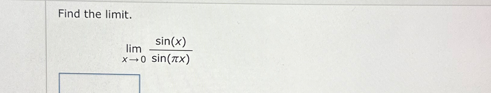 Solved Find the limit.limx→0sin(x) sin(πx) | Chegg.com