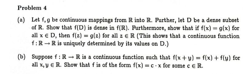 Solved Problem 4 (a) Let f, g be continuous mappings from R | Chegg.com