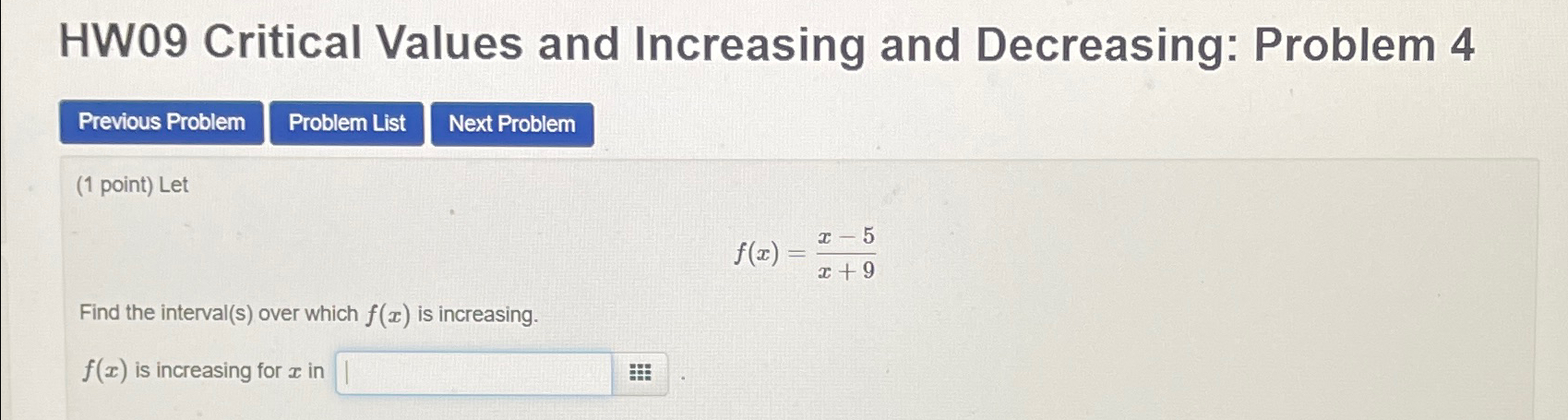 Solved HW09 ﻿Critical Values and Increasing and Decreasing: | Chegg.com