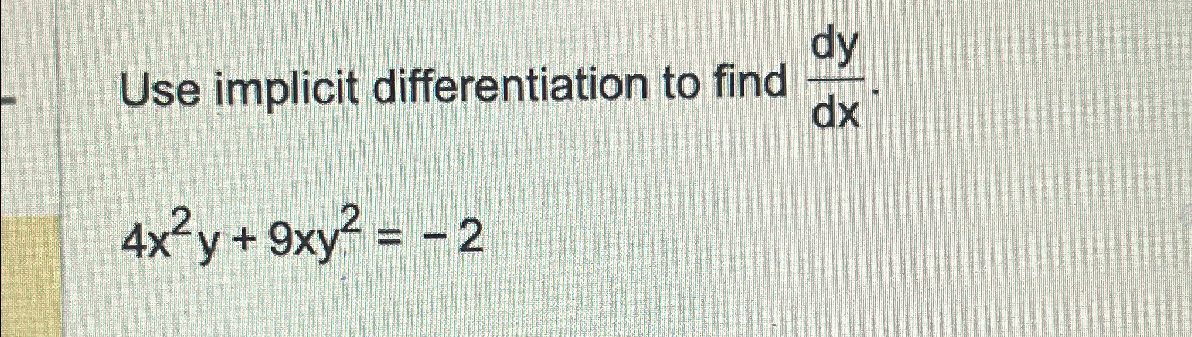 Solved Use implicit differentiation to find | Chegg.com