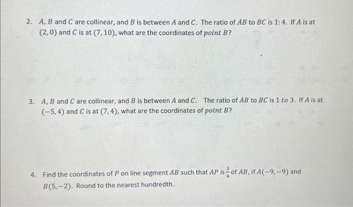 Solved 2. A,B and C are collinear, and B is between A and C. | Chegg.com