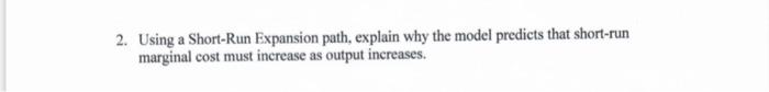 Solved 2. Using a Short-Run Expansion path, explain why the | Chegg.com