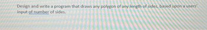 Solved Design and write a program that draws any polygon of | Chegg.com