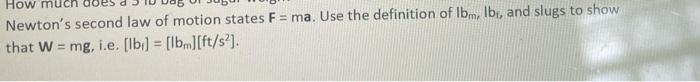 Solved Newton's second law of motion states F=ma. Use the | Chegg.com
