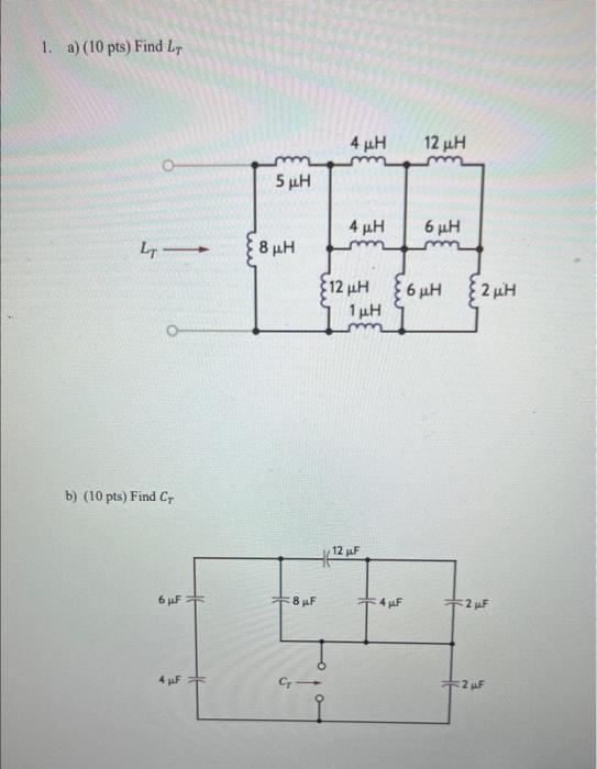 Solved 1. a) (10pts) Find LT b) (10pts) Find CT | Chegg.com