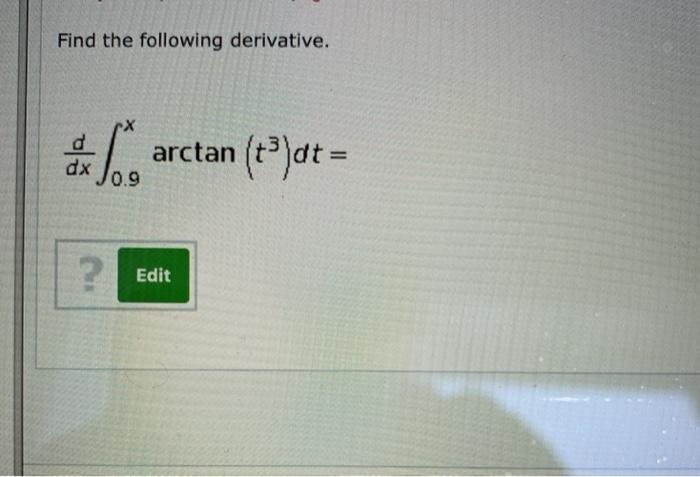 Solved Find the following derivative. $60 arctan arctan (t)t | Chegg.com