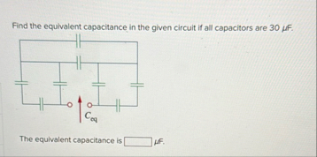 Solved Find the equivalent capacitance in the given circuit | Chegg.com