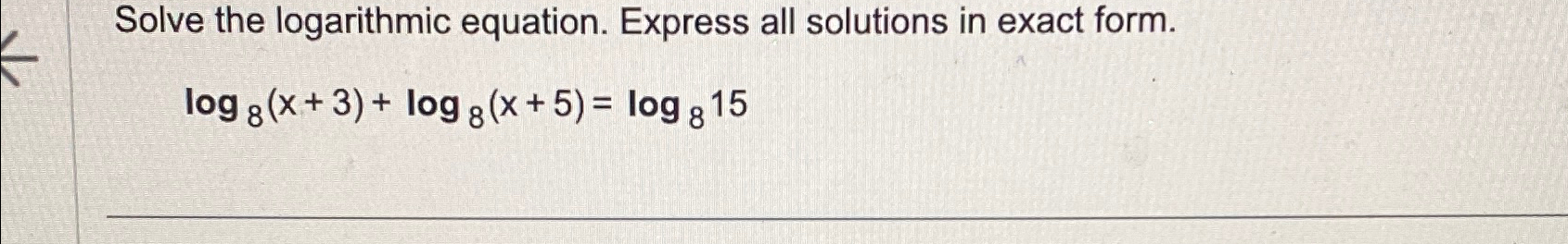 Solved Solve The Logarithmic Equation Express All Solutions 8372