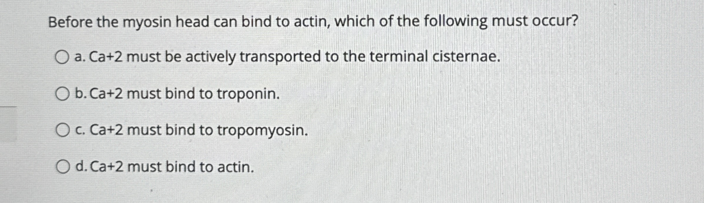 Solved Before the myosin head can bind to actin, which of | Chegg.com