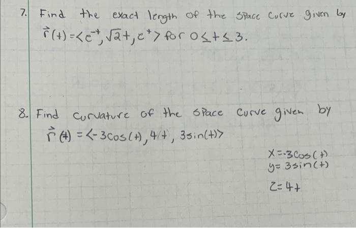 Solved 7. Find the exact length of the space curve given by | Chegg.com