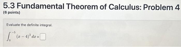 Solved 5.3 Fundamental Theorem of Calculus: Problem 4 (6 | Chegg.com