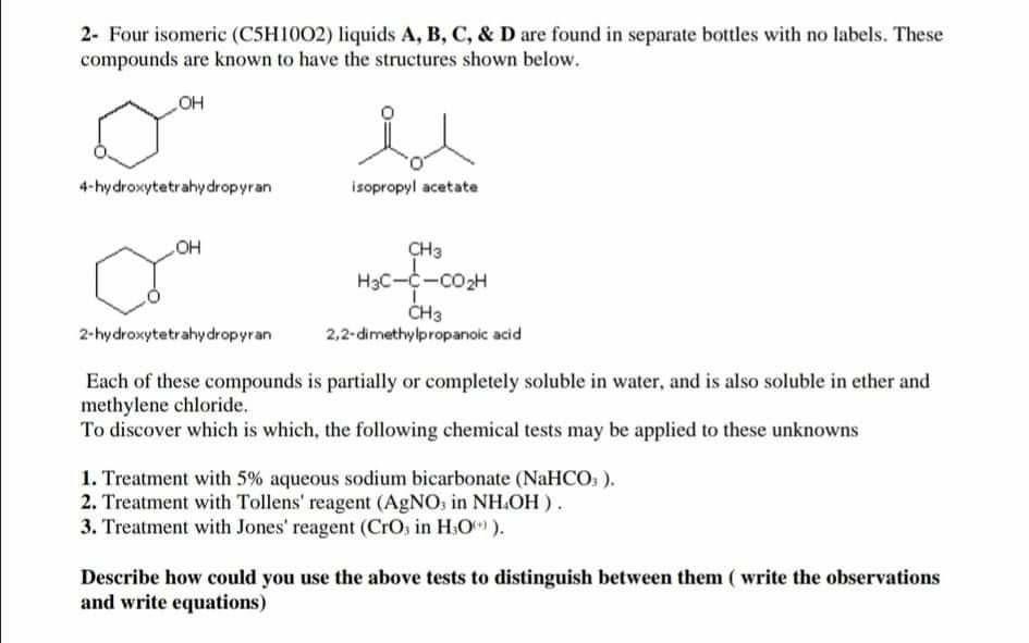 Solved 2- Four isomeric (C5H1002) liquids A, B, C, & D are | Chegg.com