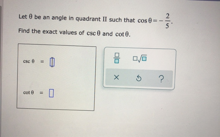 Solved Let O be an angle in quadrant II such that cos e - 2 | Chegg.com