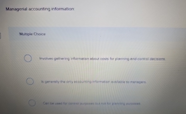 Solved Managerial accounting informationMultiple | Chegg.com
