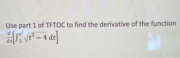 Solved Use part 1 of TFTOC to find the derivative of the | Chegg.com