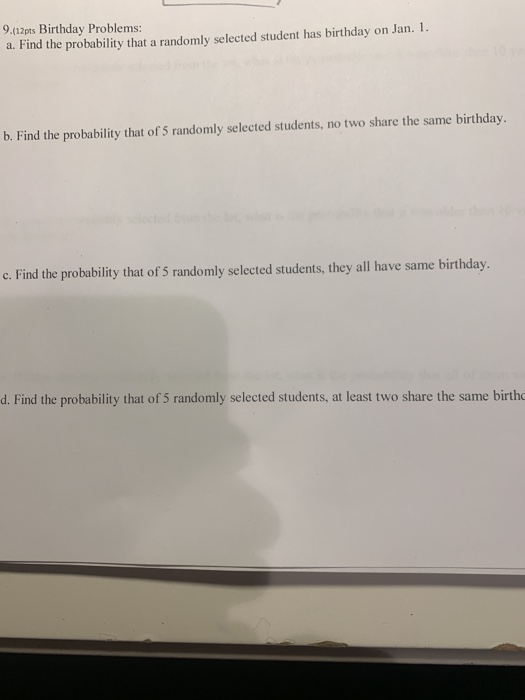 Solved 9.(12pts Birthday Problems: a. Find the probability | Chegg.com