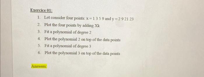 Solved Exercice 01: 1. Let consider four points: x=1359 and | Chegg.com Solved Exercice 01: 1. Let consider four points: x=1359 and | Chegg.com