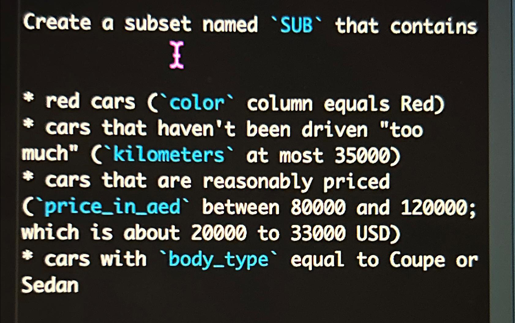 Solved Create a subset named 'SUB' that contains xred cars | Chegg.com