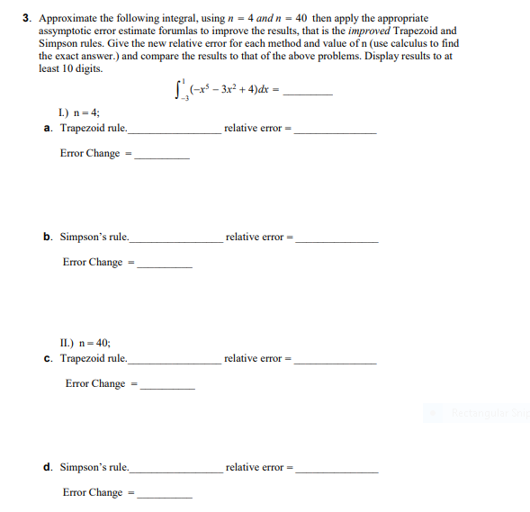 Solved Approximate the following integral, using n=4 ﻿and | Chegg.com