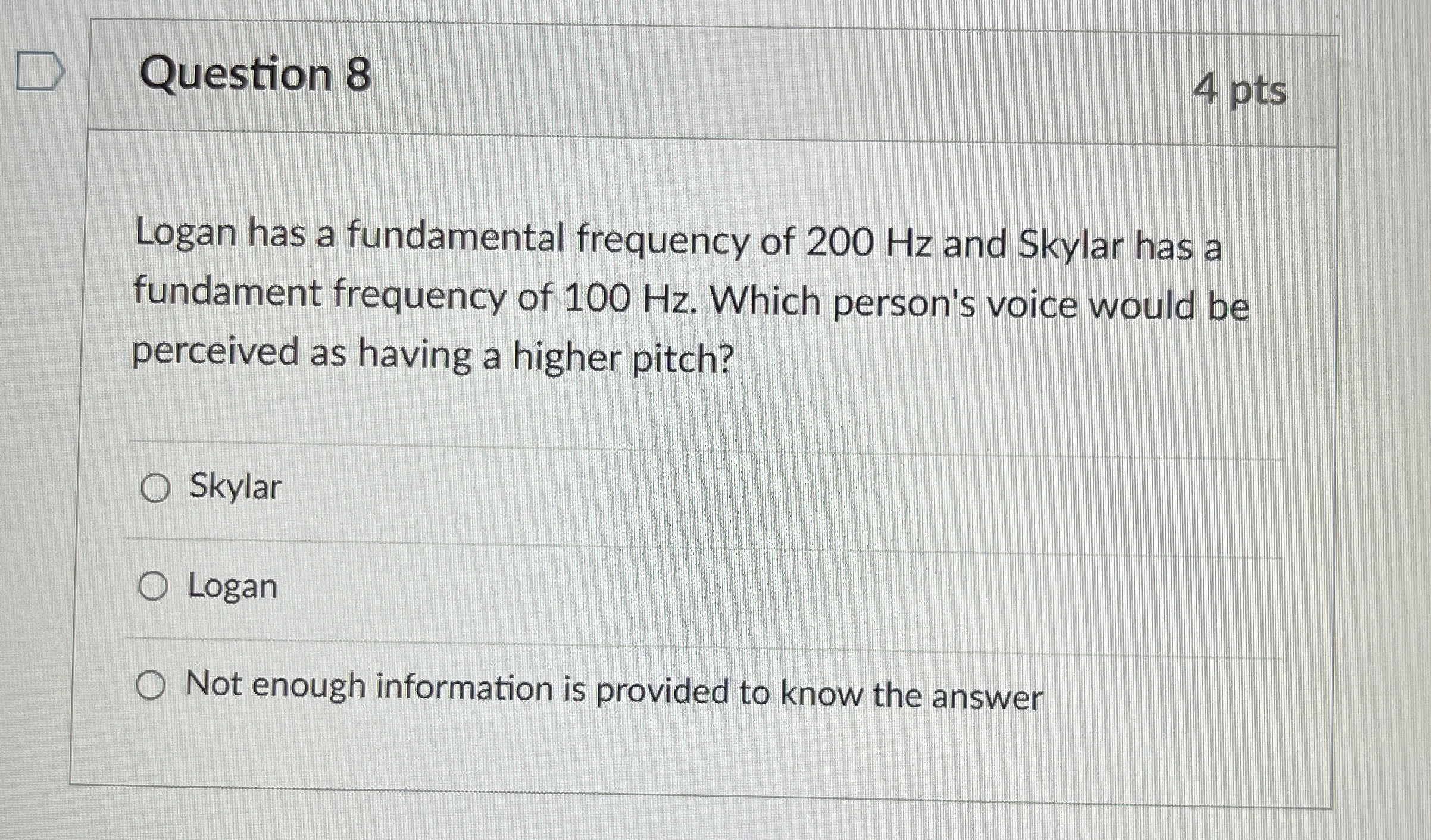 Solved Question 84 ﻿ptsLogan has a fundamental frequency of | Chegg.com