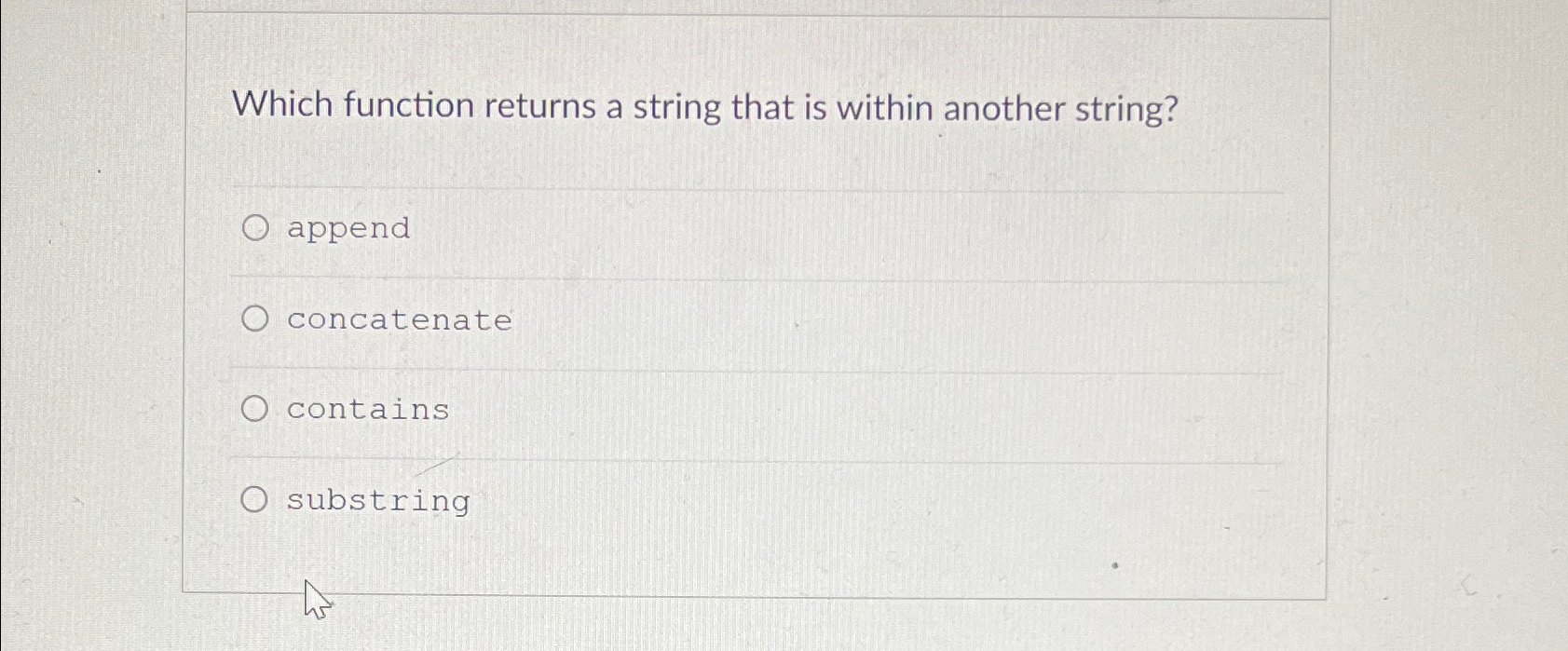 Solved Which function returns a string that is within | Chegg.com