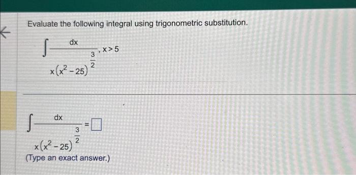 Solved K Evaluate the following integral using trigonometric | Chegg.com