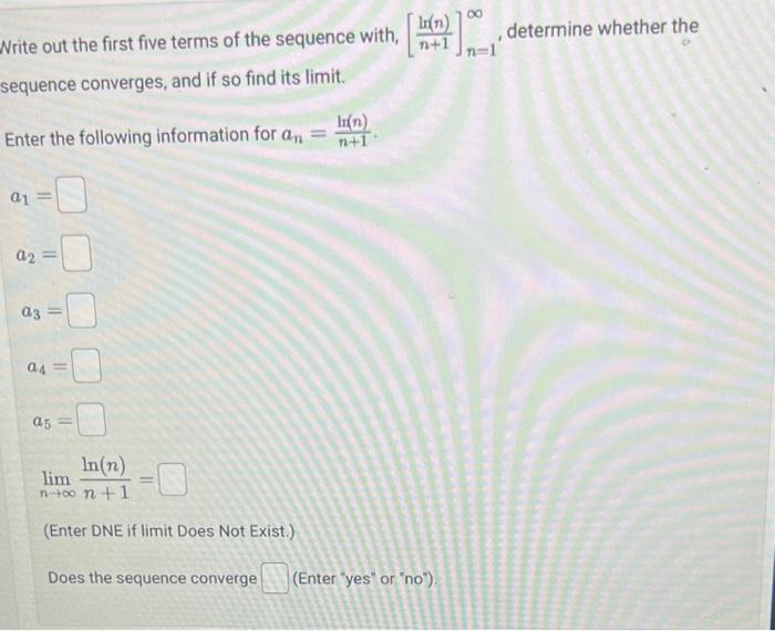 Solved sequence converges, and if so find its limit. Enter | Chegg.com