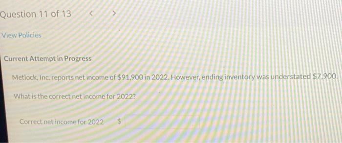 Solved Current Attempt in Progress Metlock, Inc. reports net | Chegg.com