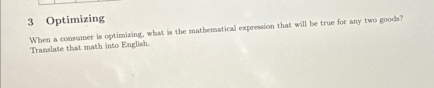 Solved 3 ﻿OptimizingWhen a consumer is optimizing, what is | Chegg.com