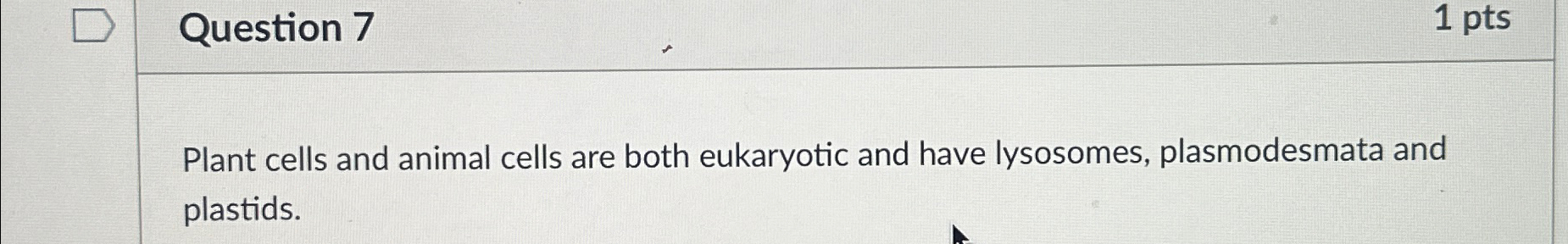 Solved Question 71 ﻿ptsPlant cells and animal cells are both | Chegg.com