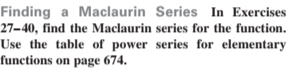 Finding a Maclaurin Series In Exercises27-40, ﻿find | Chegg.com