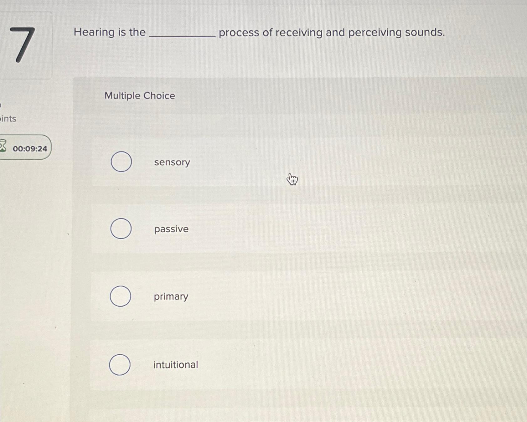 Solved Hearing is the process of receiving and perceiving | Chegg.com