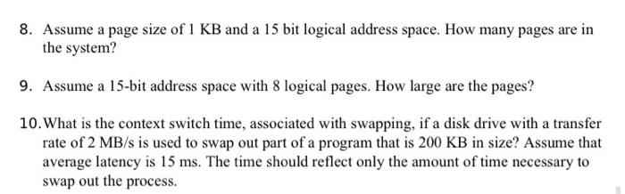 Solved 8. Assume a page size of 1 KB and a 15 bit logical | Chegg.com