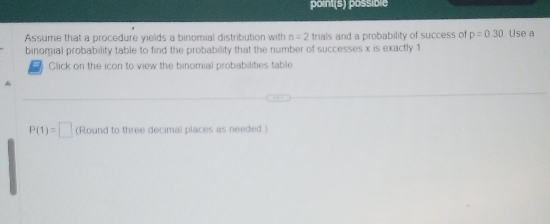 Solved Assume that a procedure yields a binomial | Chegg.com