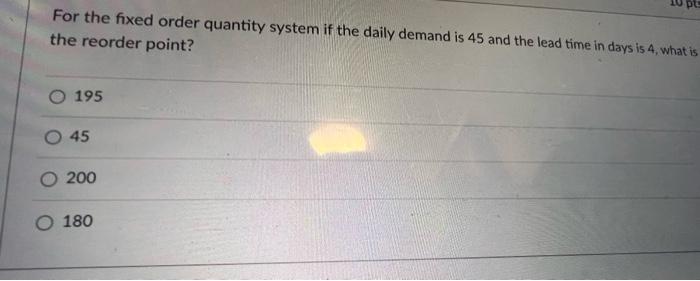 Solved For the fixed order quantity system if the daily | Chegg.com