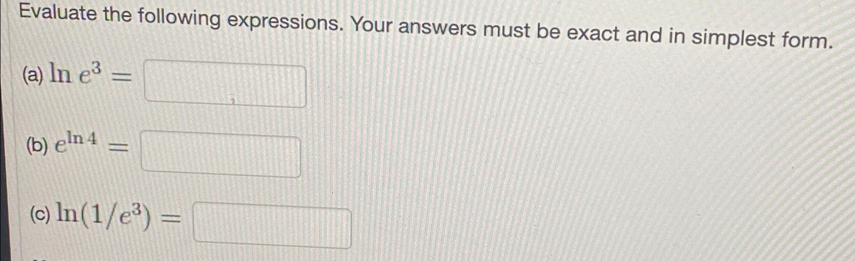 Solved Evaluate the following expressions. Your answers must | Chegg.com
