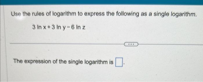 Solved Use the rules of logarithms to express each of the | Chegg.com