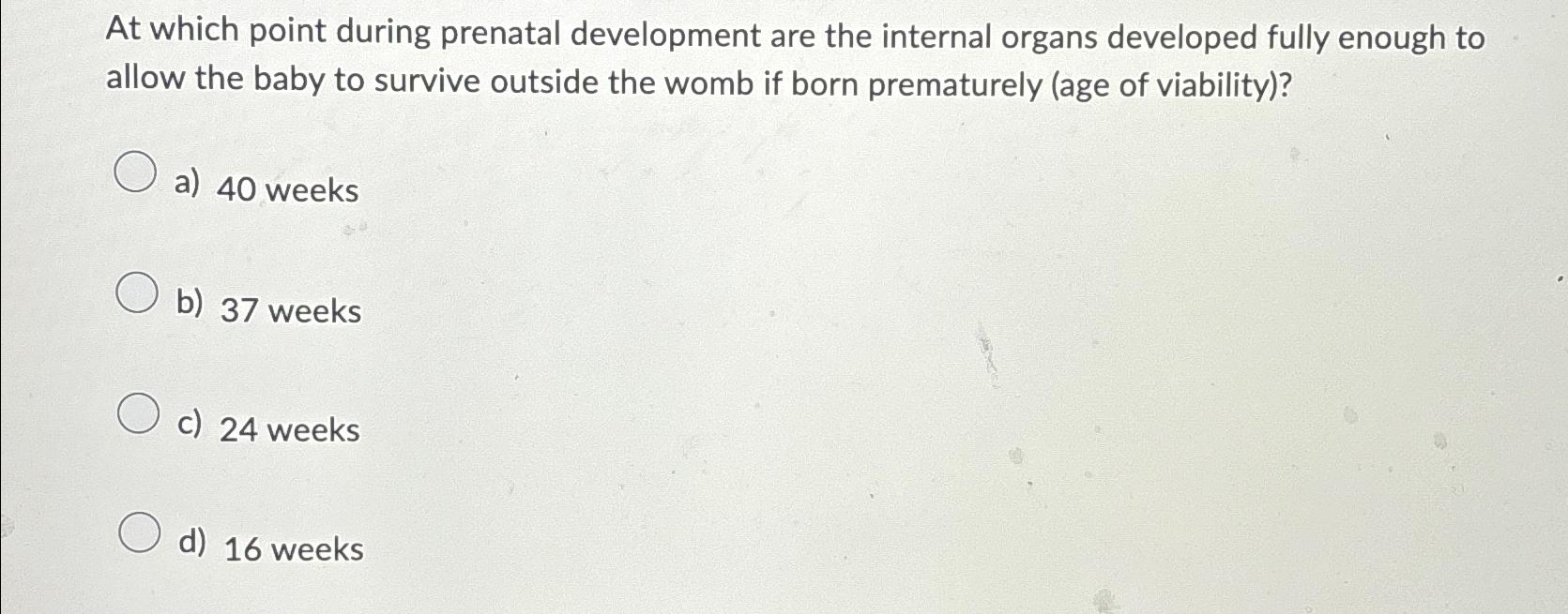 Solved At which point during prenatal development are the | Chegg.com