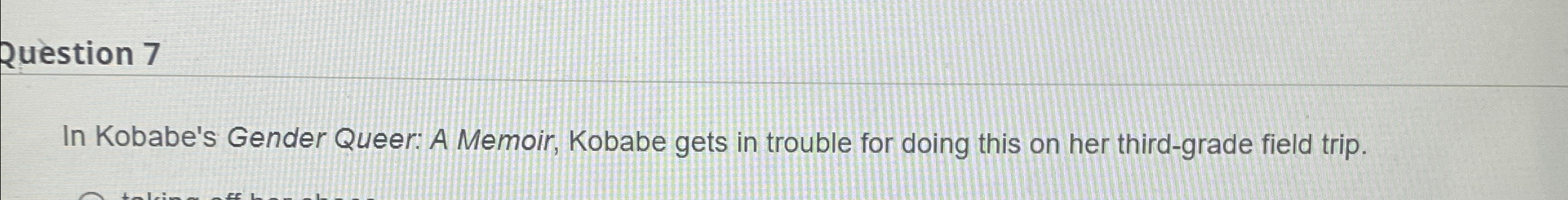 Solved In Kobabe's Gender Queer: A Memoir, Kobabe gets in | Chegg.com