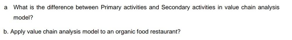 Solved a What is the difference between Primary activities | Chegg.com