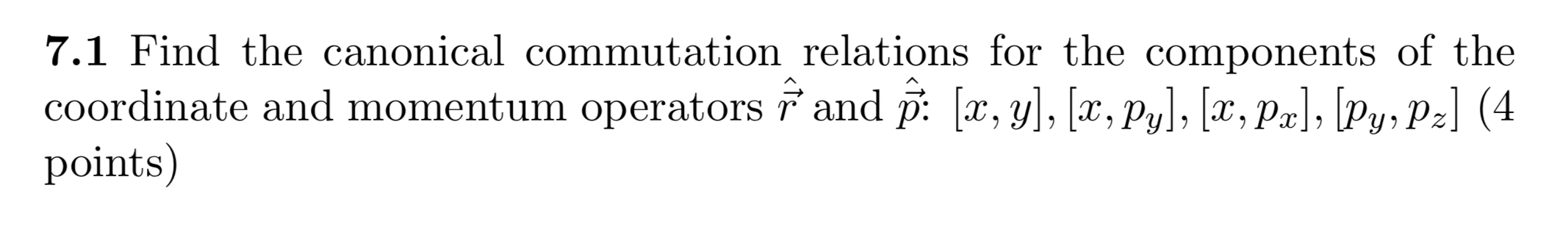 Solved 7.1 ﻿Find the canonical commutation relations for the | Chegg.com