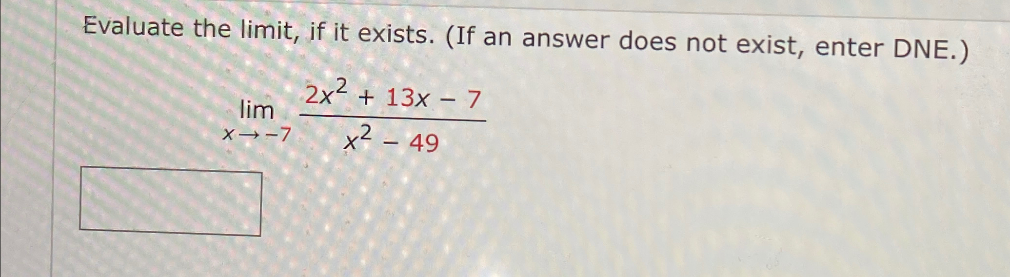 Solved Evaluate the limit, ﻿if it exists. (If an answer does | Chegg.com