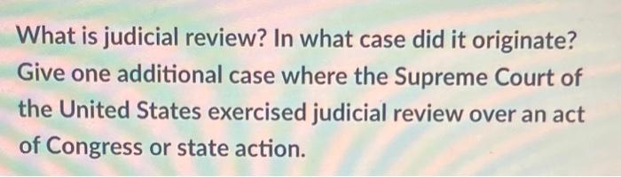 What is judicial review? In what case did it | Chegg.com