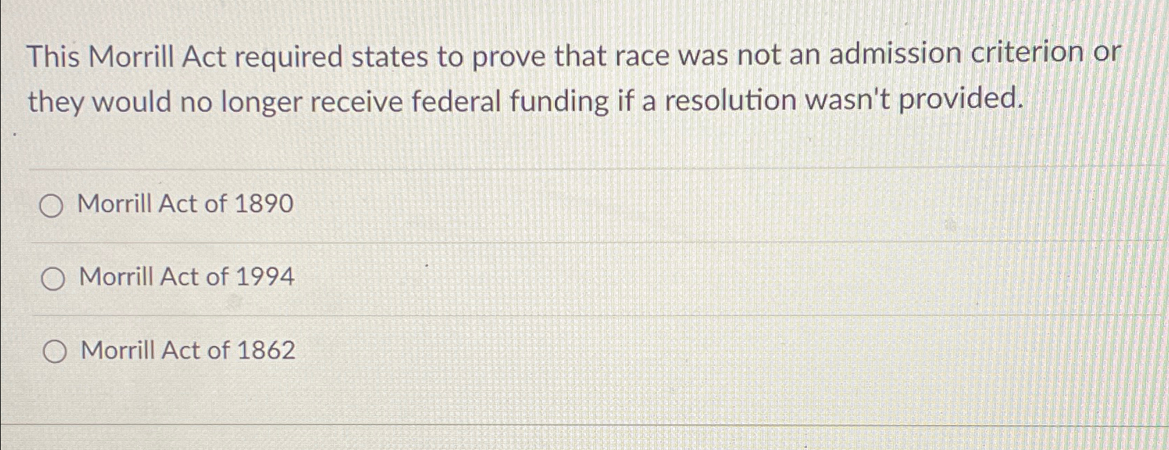 Solved This Morrill Act required states to prove that race | Chegg.com