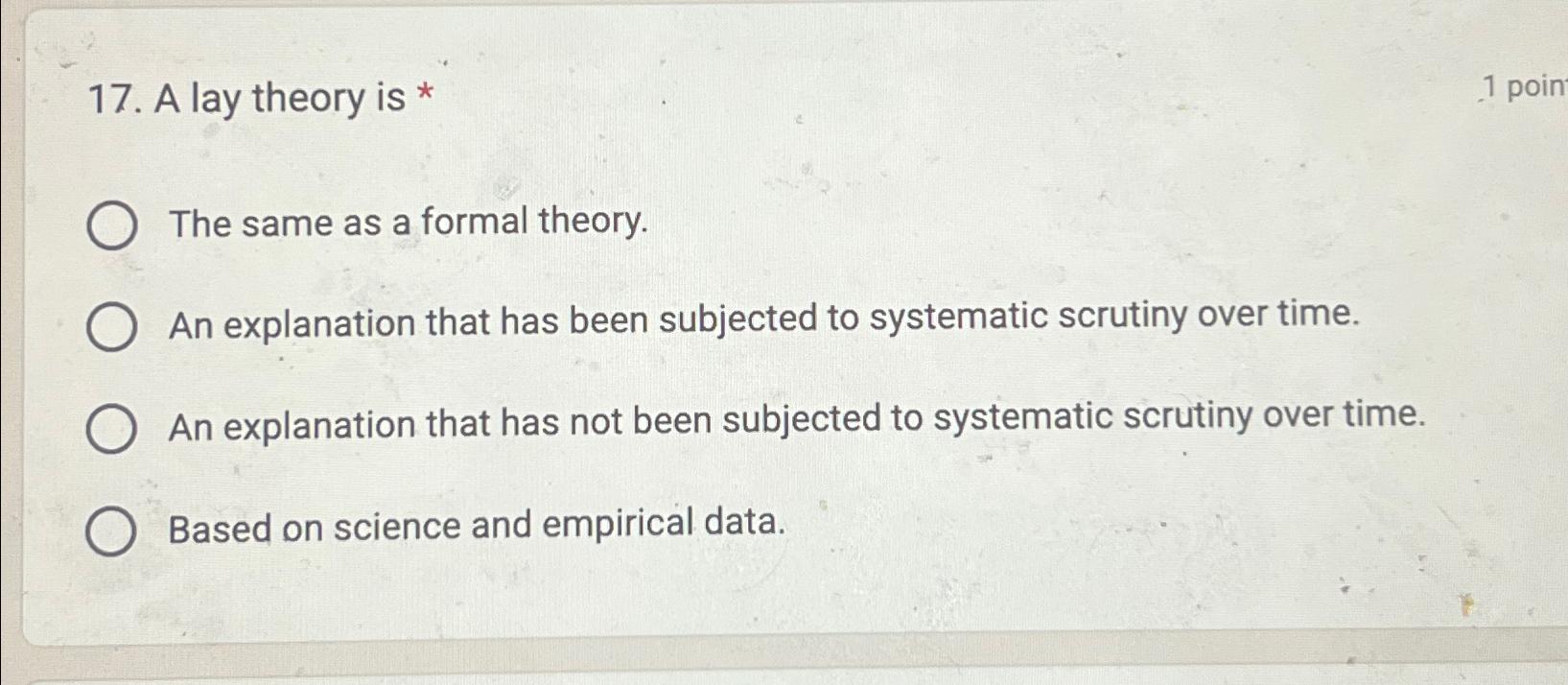 A lay theory is *1 ﻿poinThe same as a formal | Chegg.com