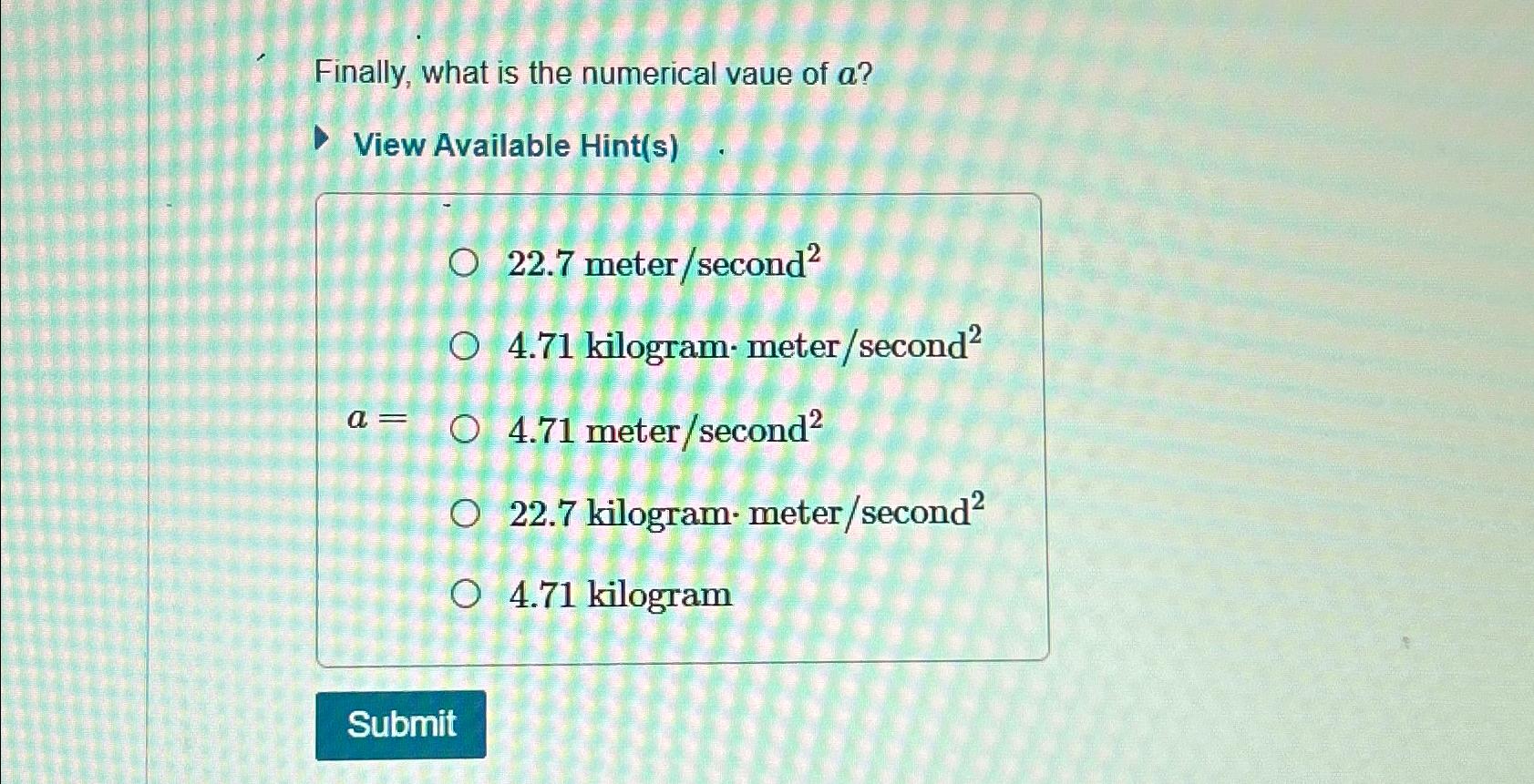 Finally, what is the numerical vaue of a ?View | Chegg.com