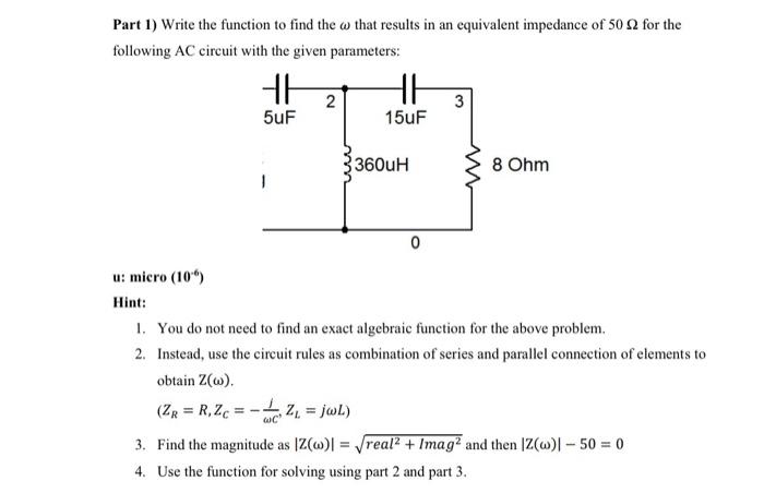 Solved Part 1) Write the function to find the ω that results | Chegg.com Solved Part 1) Write the function to find the ω that results | Chegg.com
