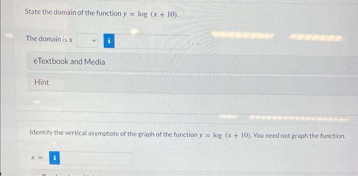 Solved State the domain of the function y=log(x+10). The | Chegg.com