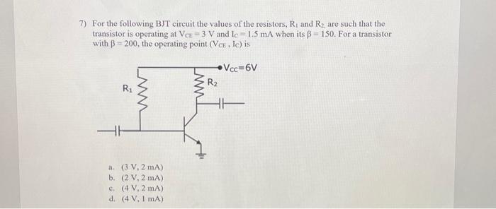 Solved 7) For the following BJT circuit the values of the | Chegg.com