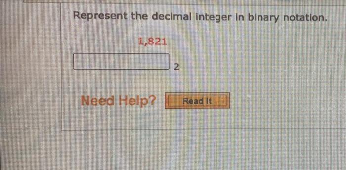 Solved Represent the decimal integer in binary notation. | Chegg.com